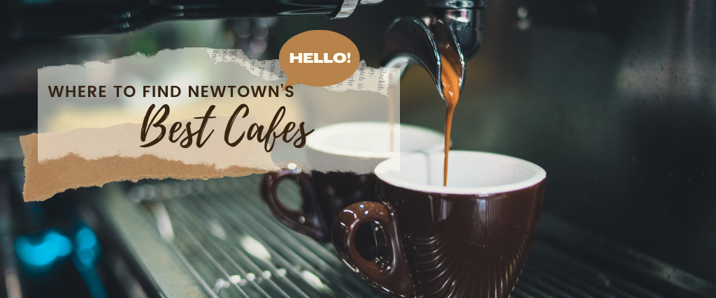 Where to Find Newtown’s Best Cafes – Visiting Australia