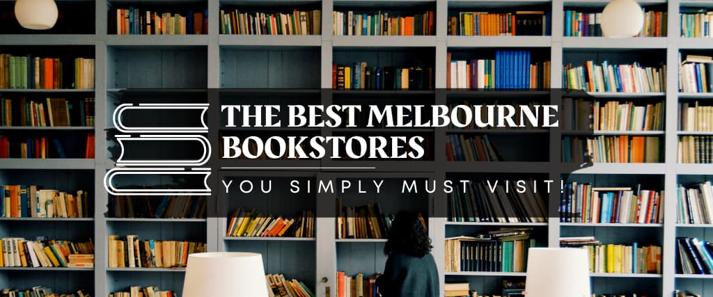 The Best Melbourne Bookstores you simply must visit! – Visiting Australia