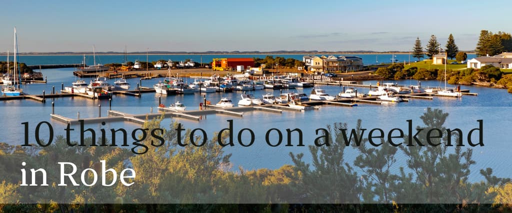 10 things to do on a weekend in Robe – Visiting Australia