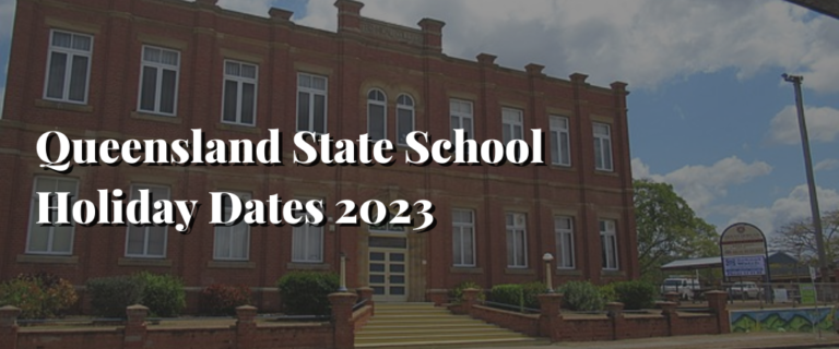 AN OVERVIEW OF THE QUEENSLAND SCHOOL TERM AND HOLIDAY DATES FOR 2022-23 ...