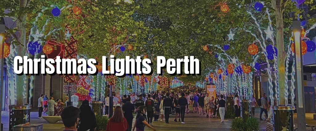 Christmas Lights Perth – Visiting Australia