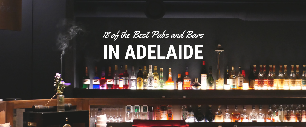 18 of the Best Pubs and Bars in Adelaide – Visiting Australia