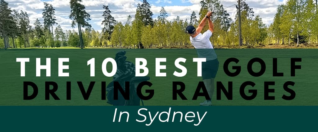 The 10 Best Golf Driving Ranges In Sydney – Visiting Australia