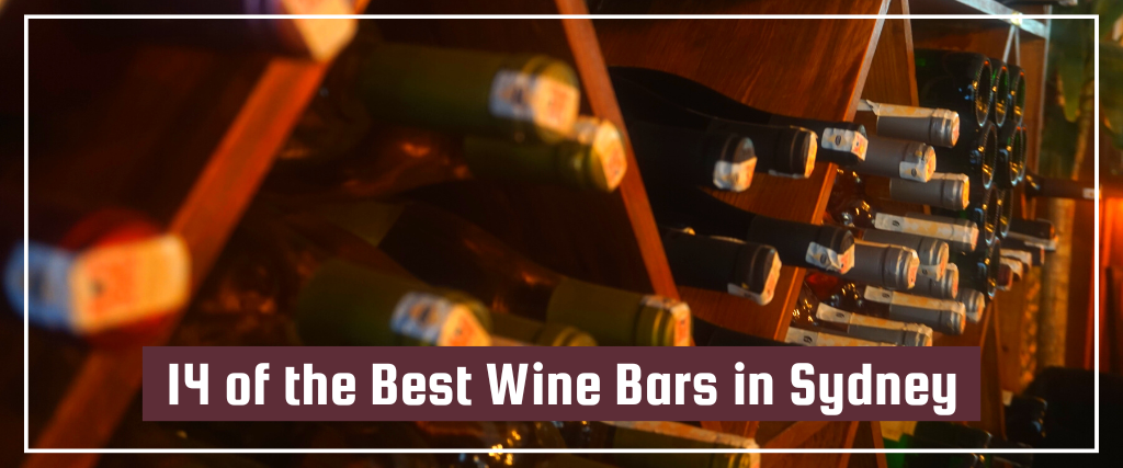 14 of the Best Wine Bars in Sydney - Visiting Australia
